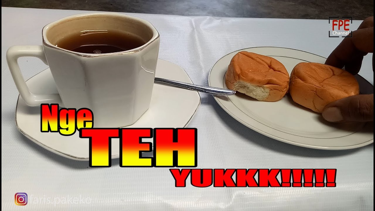 CARA MEMBUAT TEH MANIS PANAS YANG BENAR BENAR MAKNYUSS - YouTube