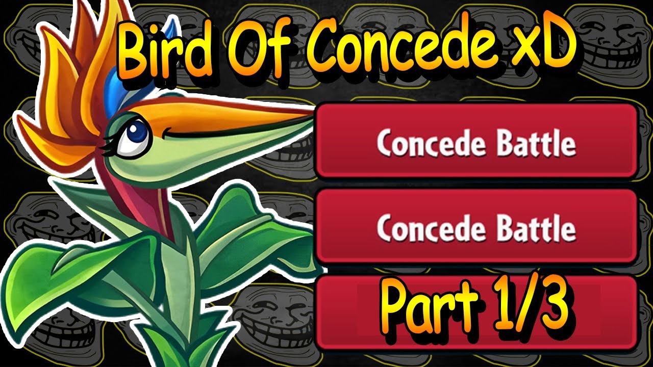 Part 1 This Bird Will Make Opponents Concede ♣ PvZ Heroes - YouTube