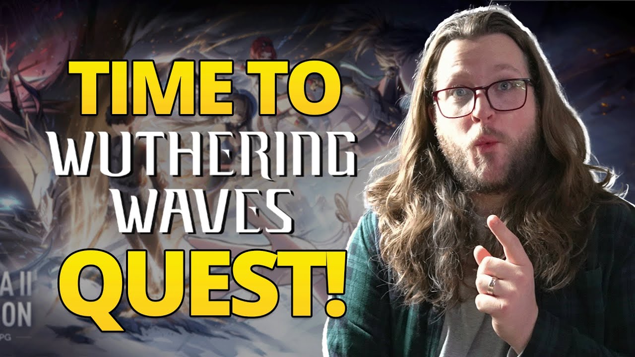 Wuthering Waves CBT2 Questing Time! - YouTube