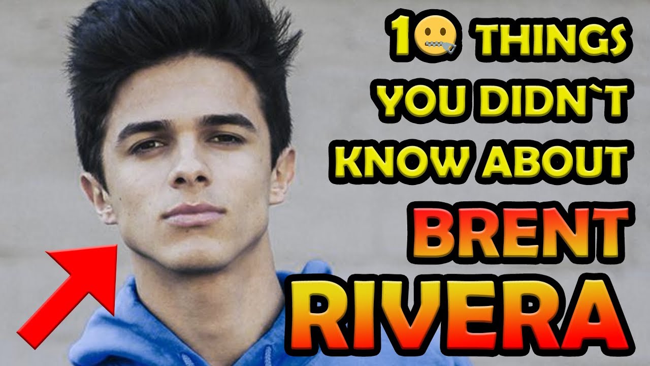 Mr Brent 98 🌟 10 Things You Didn`t Know About BRENT RIVERA! 🤷 ...