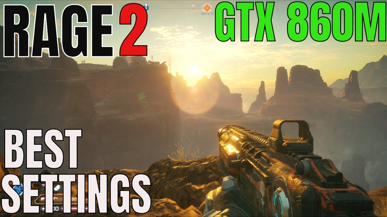 Rage 2 - best settings for GTX 860M gameplay - YouTube