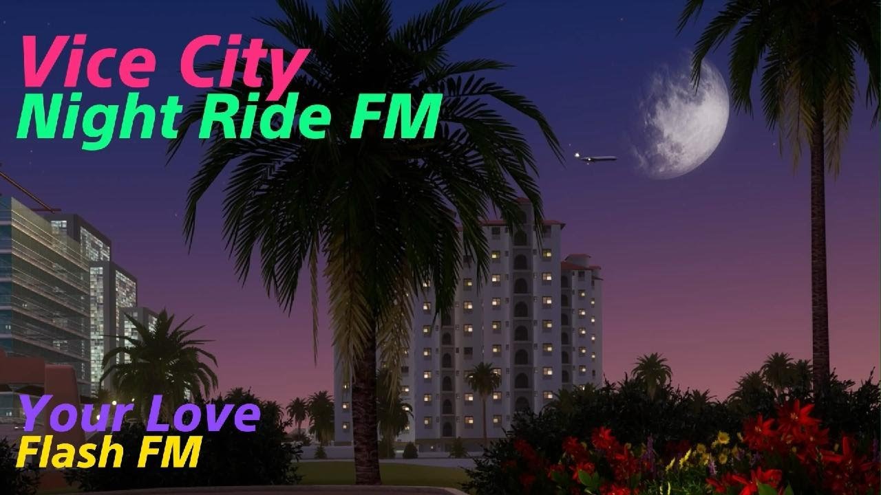 Grand Theft Auto Vice City Night Ride FM Your Love Flash FM - YouTube
