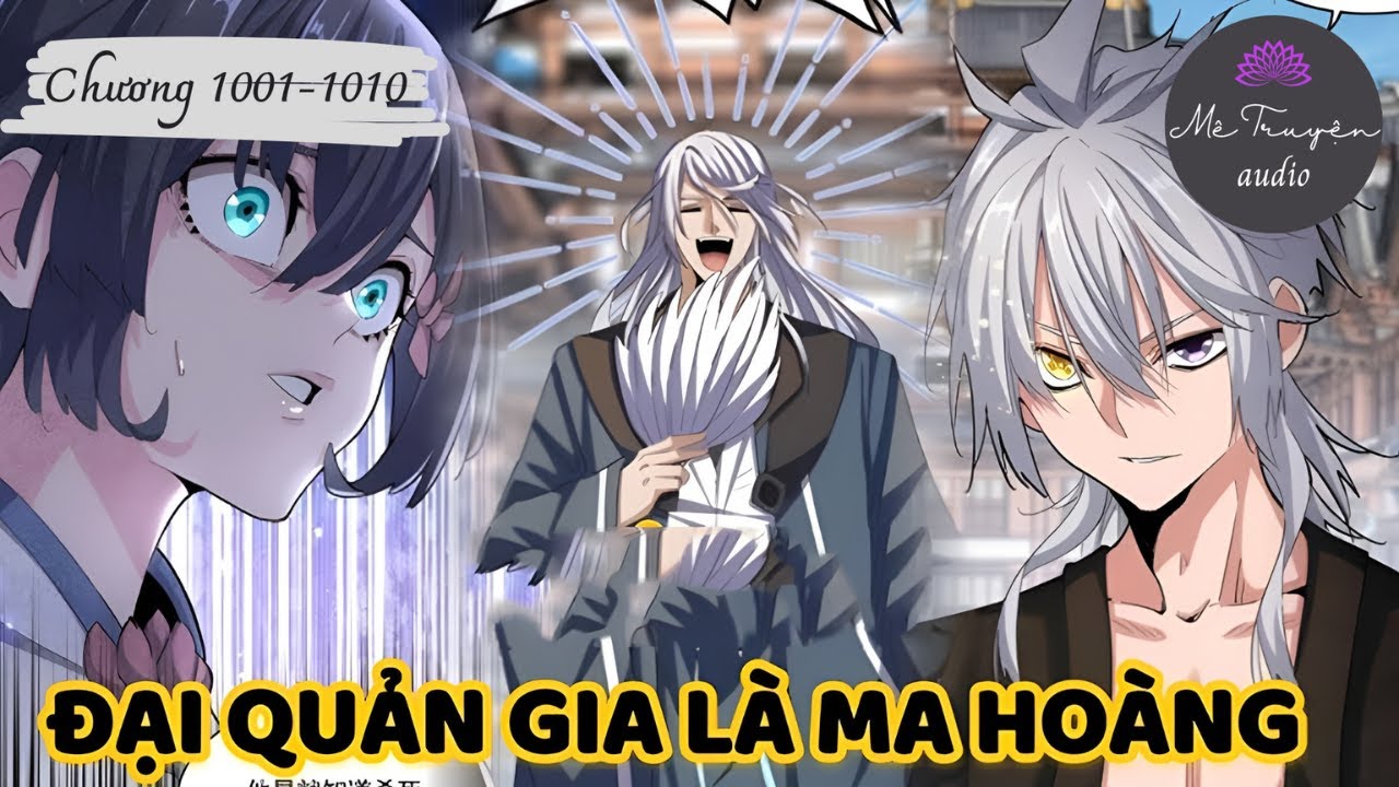 Đại Quản Gia Là Ma Hoàng Trọn bộ Chương 1001 đến 1010 - YouTube