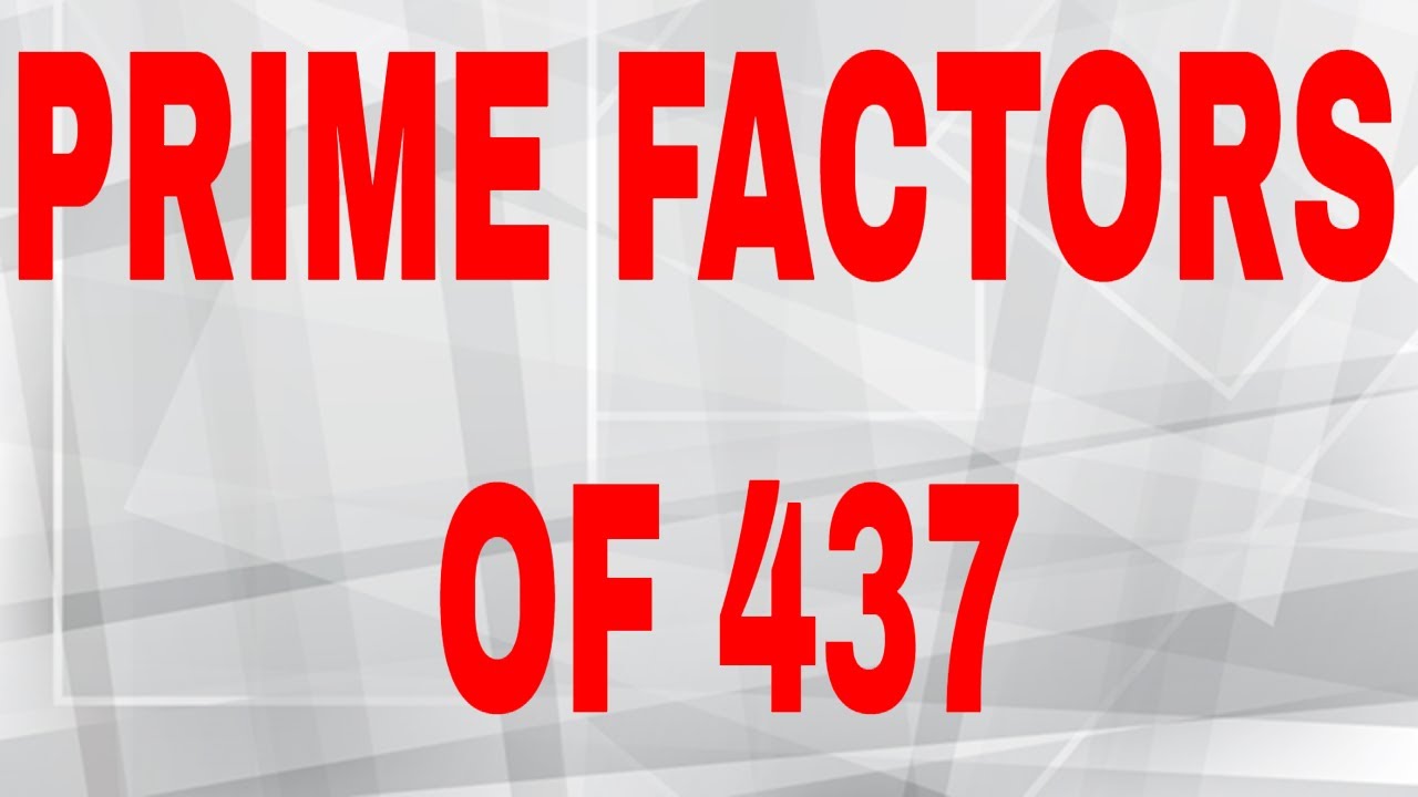 Prime factors of 437|Prime Factorization - YouTube