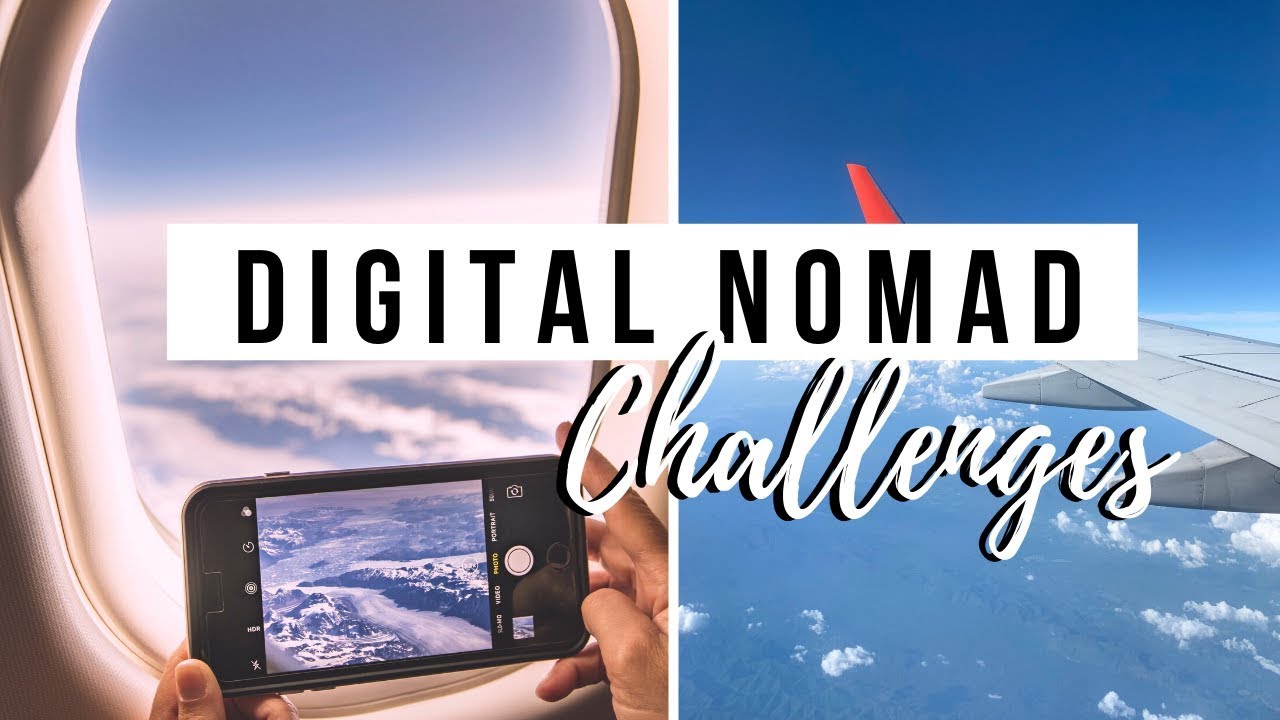 Top 7 Challenges of Being a Digital Nomad 🗺 - YouTube