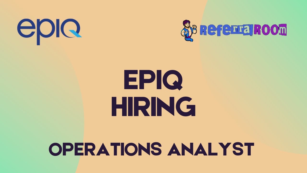 Epiq Jobs Role Operations Analyst Referral Room Youtube