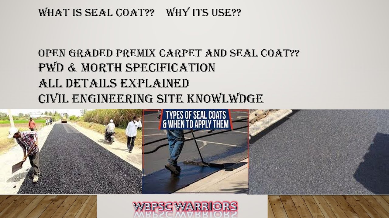 What is Seal Coat as per PWD n MORTH |Open Graded Premix Carpet Seal ...