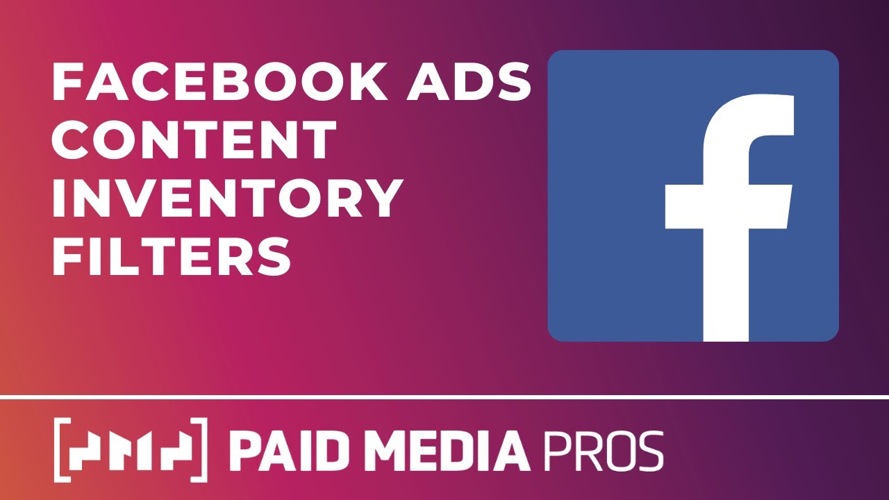 Facebook Ads Content Inventory Filters - YouTube