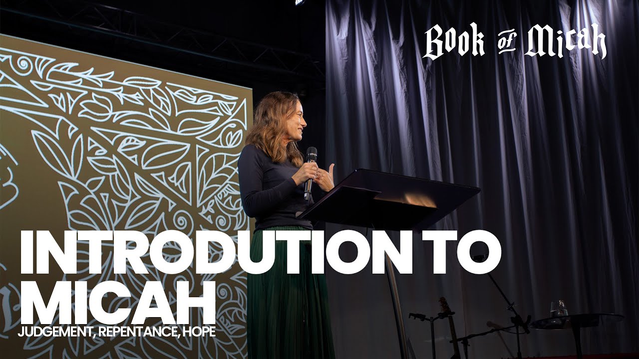 Fiona Rush - Introduction to Micah (Judgement, Repentance, Hope) - YouTube