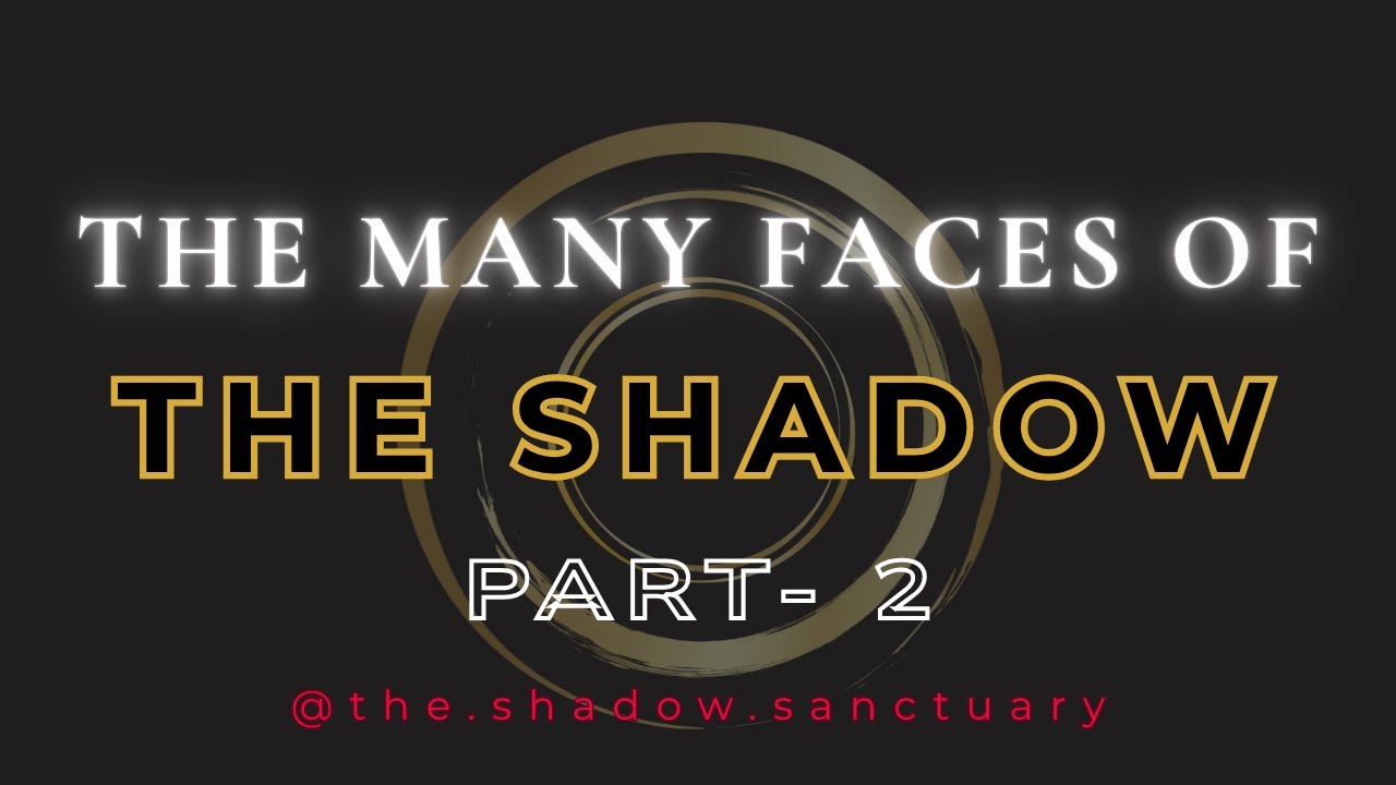 🌑 How the Shadow runs your life | The Many Faces Shadow wears | Part 2 ...