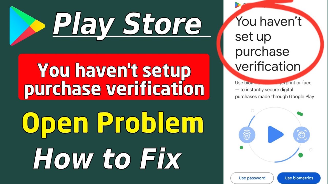 You Haven't Setup Purchase Verification Play Store | Play Store Biometric Authentication - YouTube
