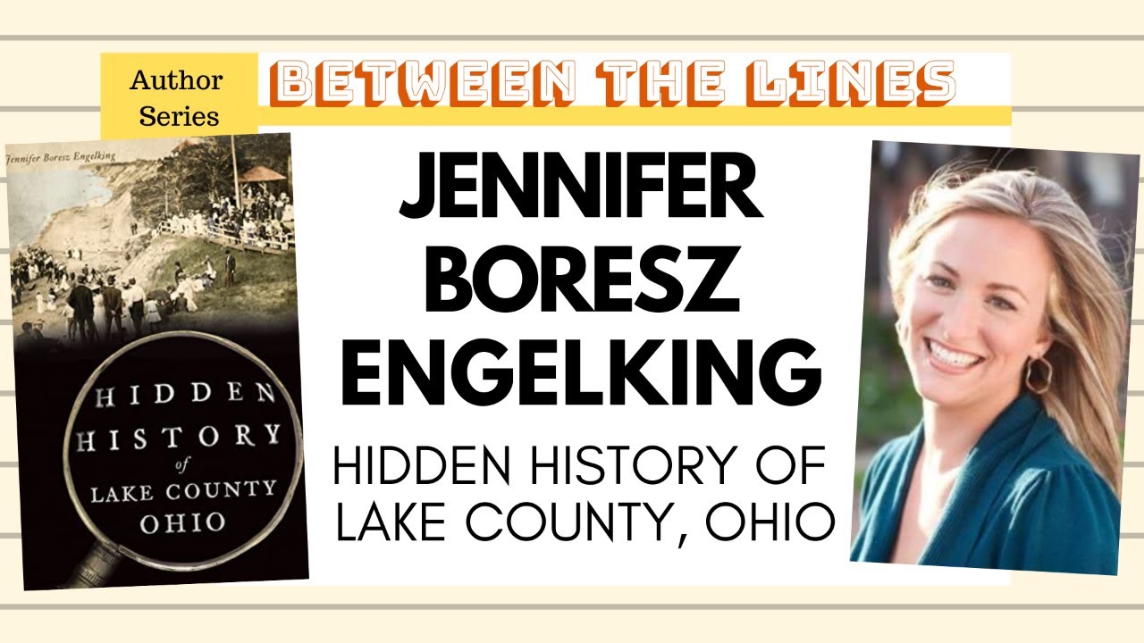 Between the Lines: Hidden History of Lake County, Ohio, with Jennifer ...