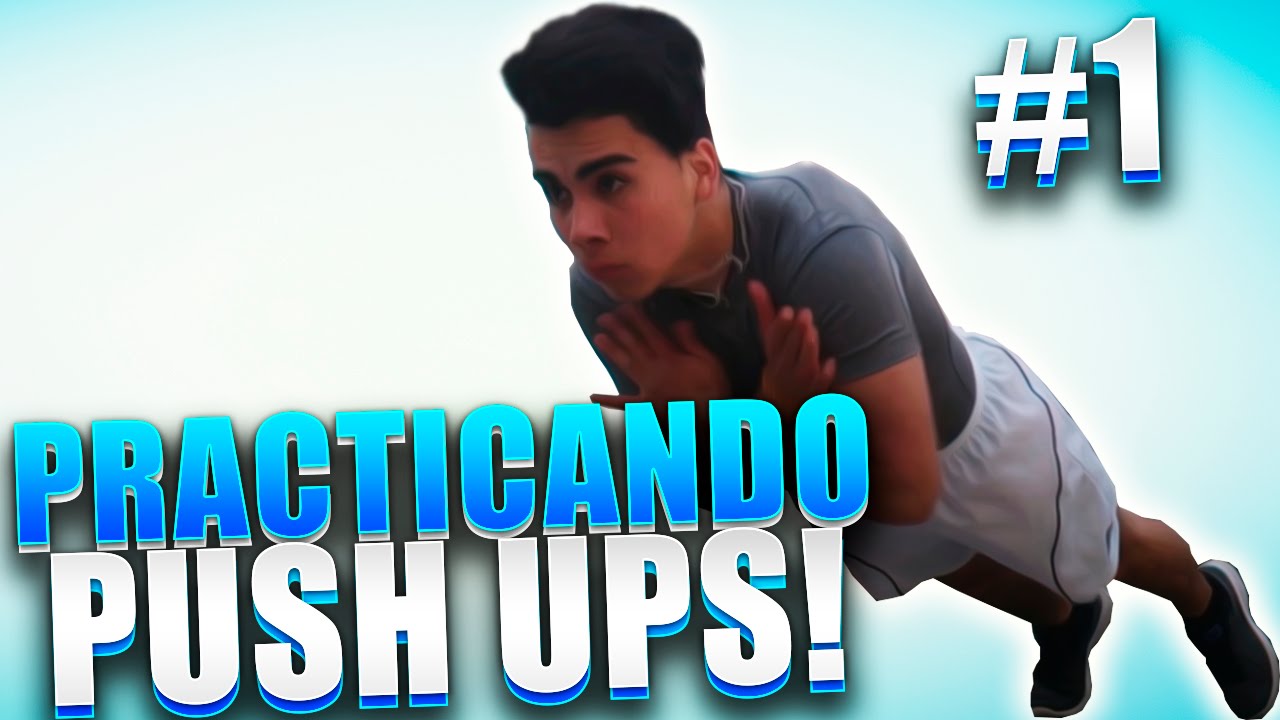 ¡PRACTICANDO PUSH UP! - Street Workout y Calistenia - #1 - YouTube
