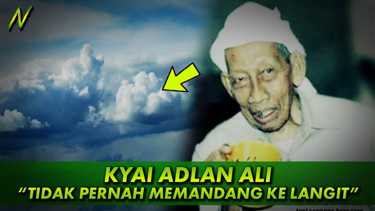 Kisah Kyai Adlan Ali, Kyai yang tidak pernah Melihat Langit - YouTube