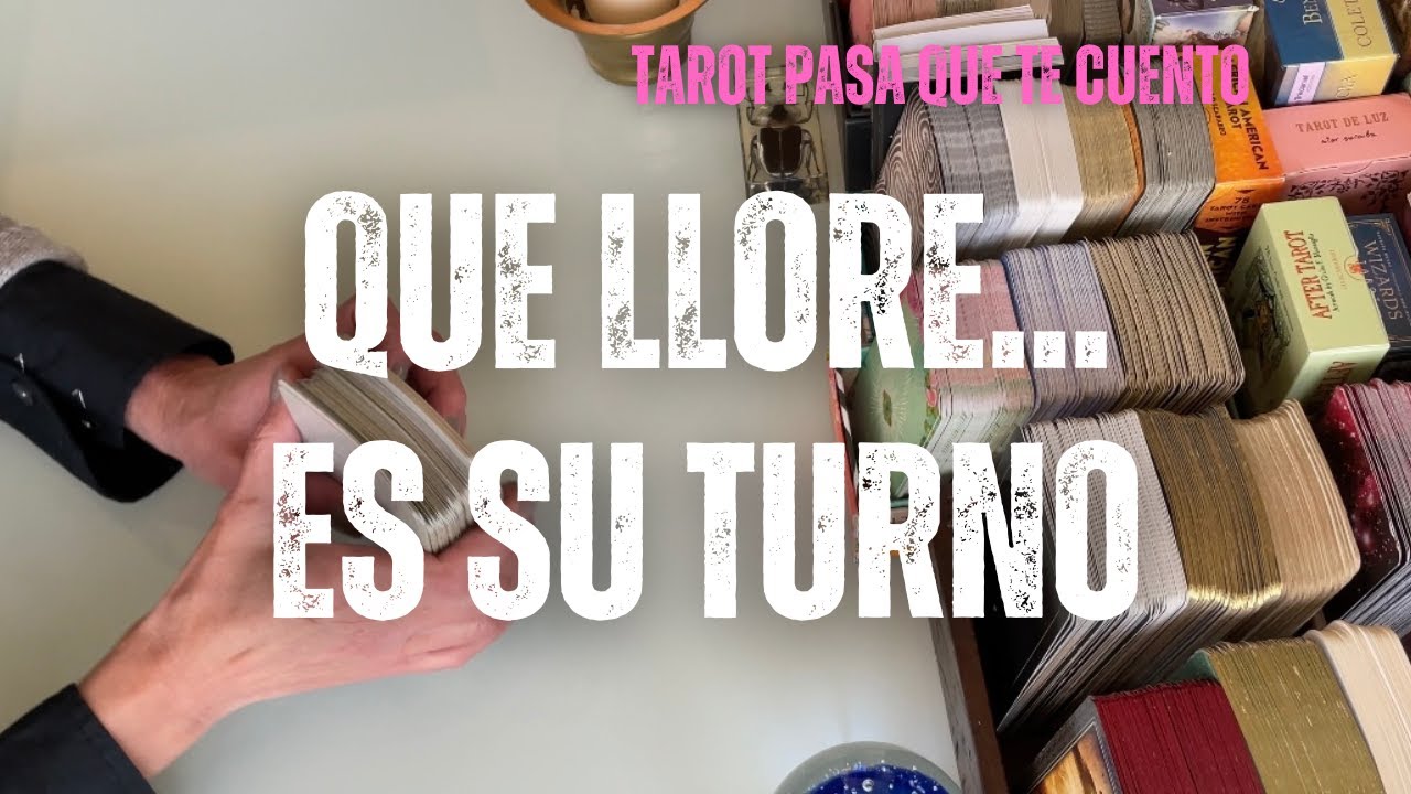😵‍💫!QUE LLORE! ES SU TURNO😭#tarot - YouTube