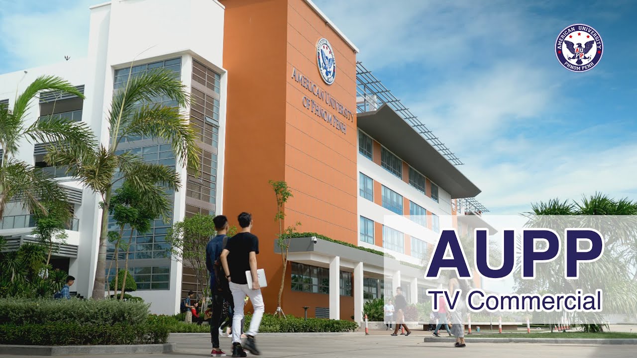 American University of Phnom Penh (AUPP) TV Commercial - YouTube