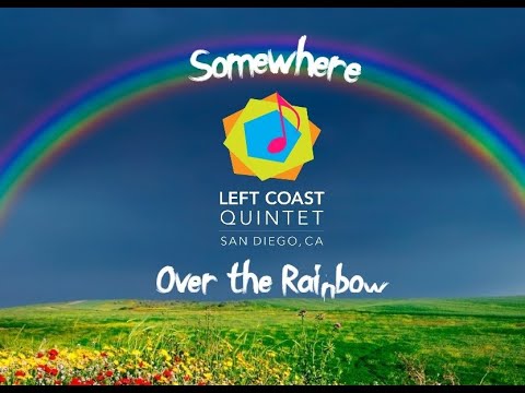 Over the Rainbow - Left Coast Quintet - YouTube