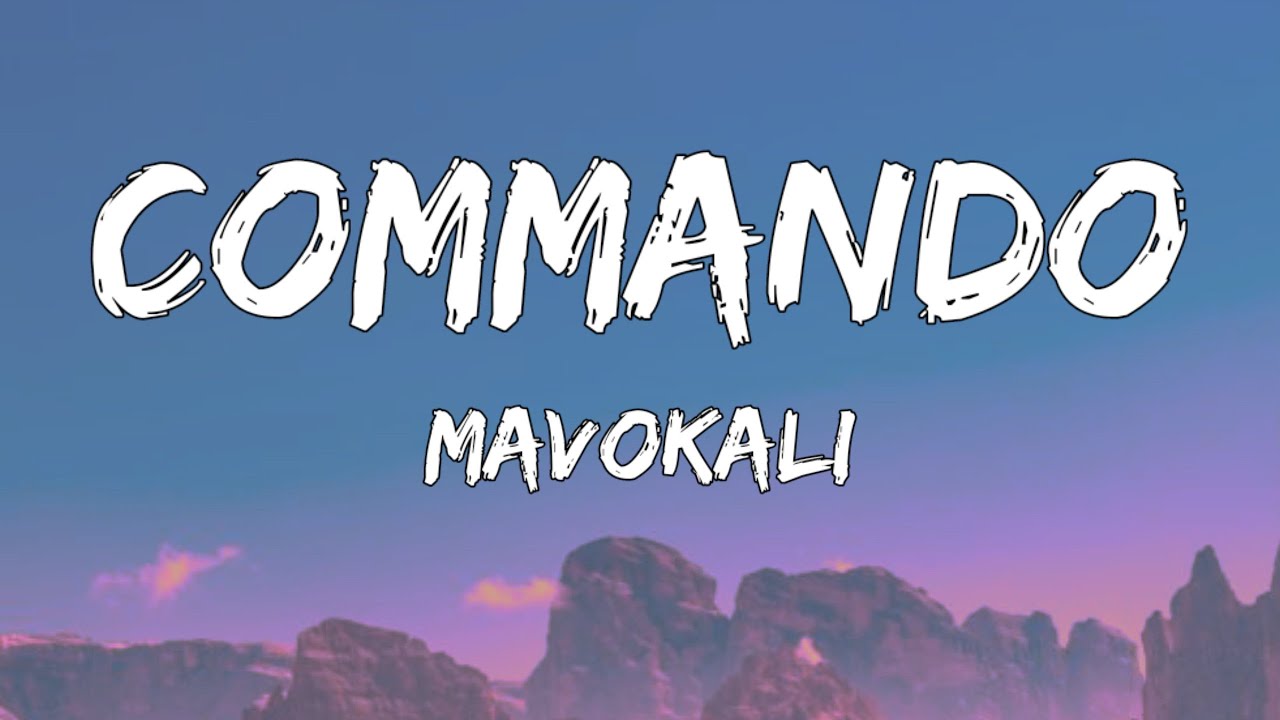 Mavokali - Commando (Lyrics) "Mapopo popo popo" [Tiktok Song] - YouTube