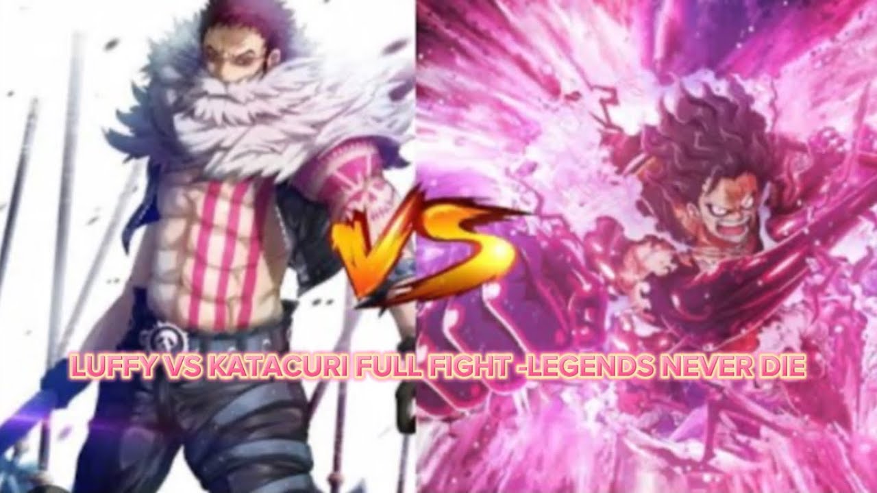 Luffy vs Katakuri (FULL FIGHT) - Legends never die Edited - YouTube