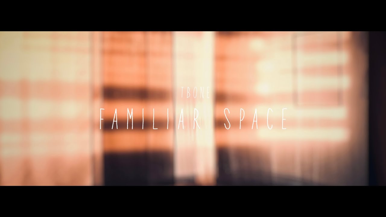 TBONE - Familiar Space - YouTube