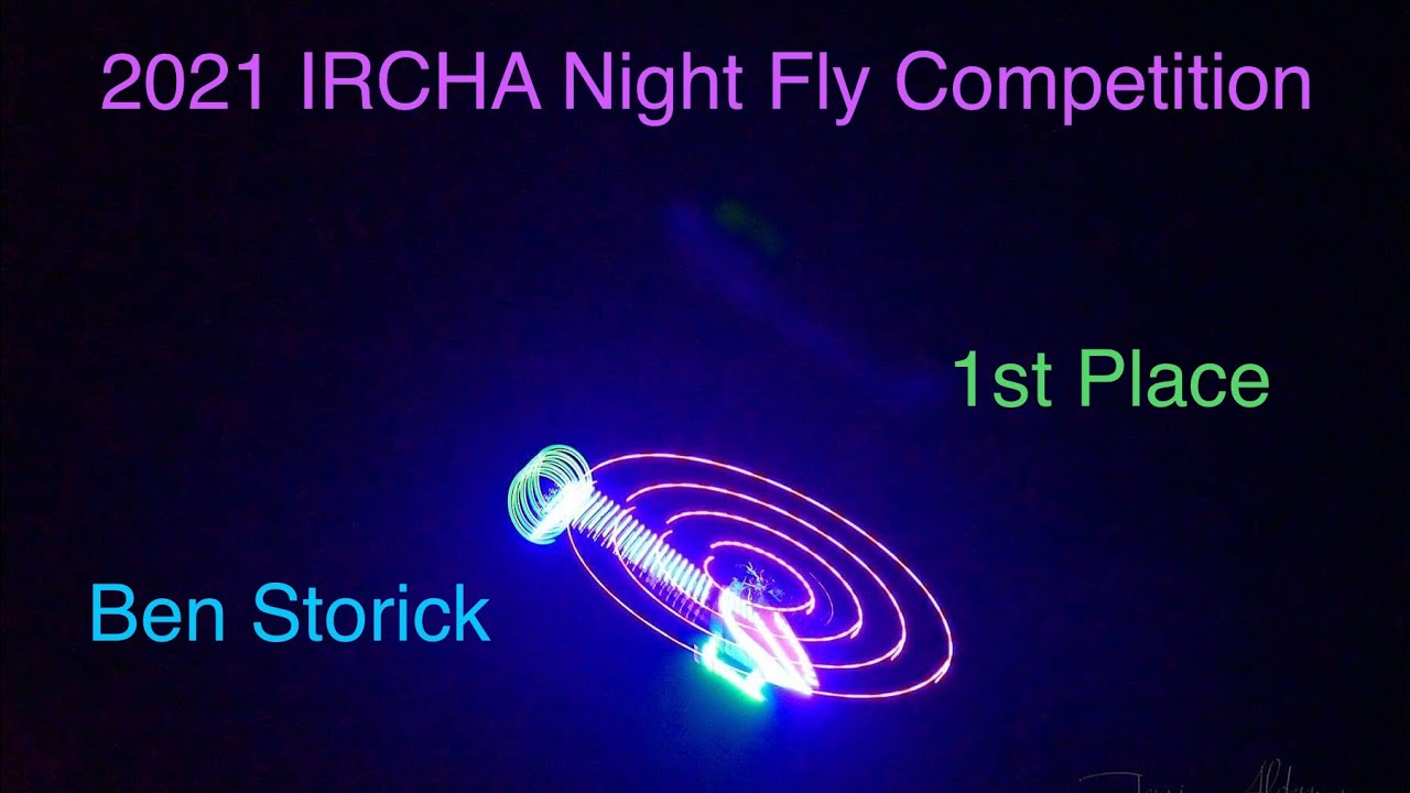 2021 IRCHA Night Fly Competition 1st Place Winner BEN STORICK - YouTube