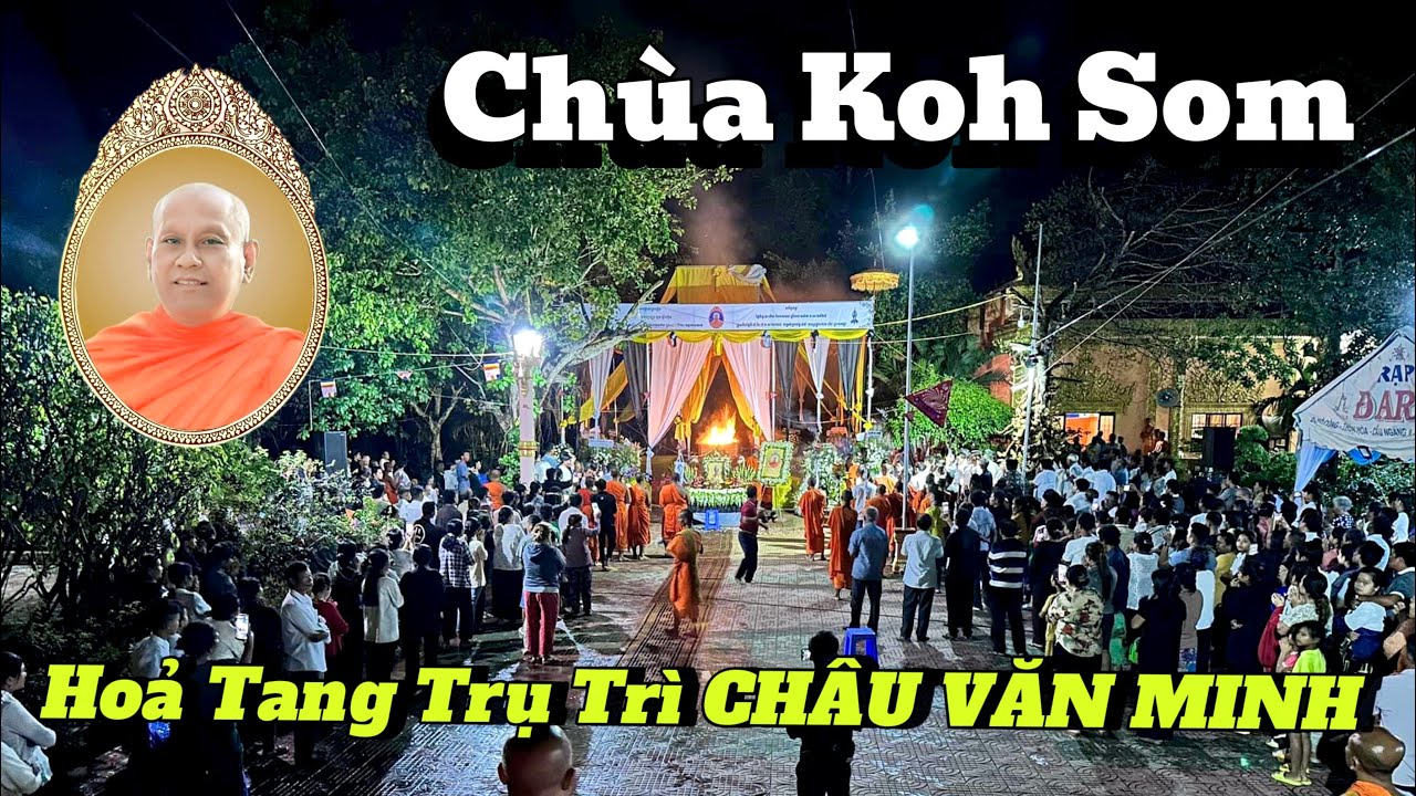 SBL- Lễ Hoả Tang Trụ Trì Chùa Kossom CHÂU VĂN MINH / Ngày 11 Tháng 7 ...