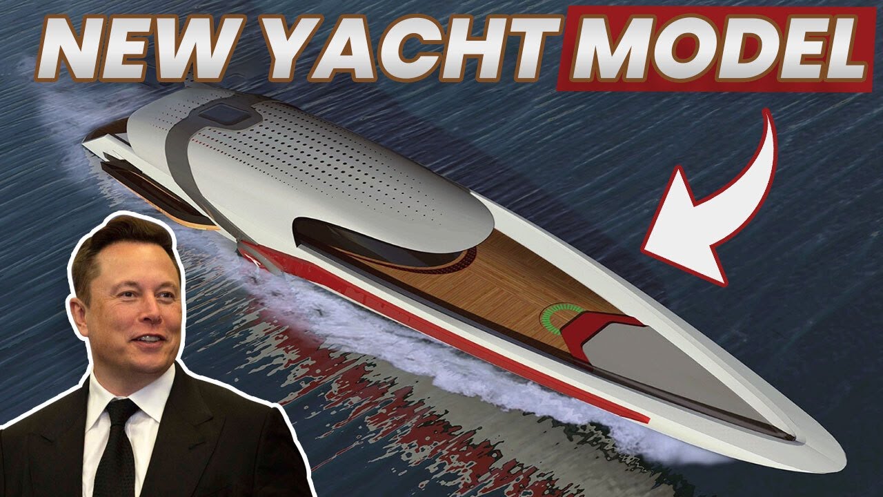 Elon Musk CONFIRMED New Electric YACHT 🔥🔥 - YouTube