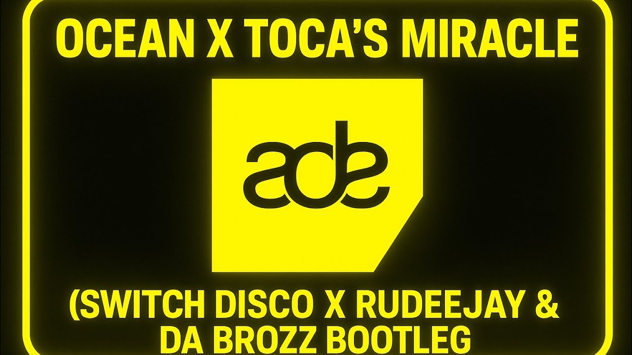 Ocean x Toca's Miracle (Switch Disco x Rudeejay & Da Brozz Bootleg ...