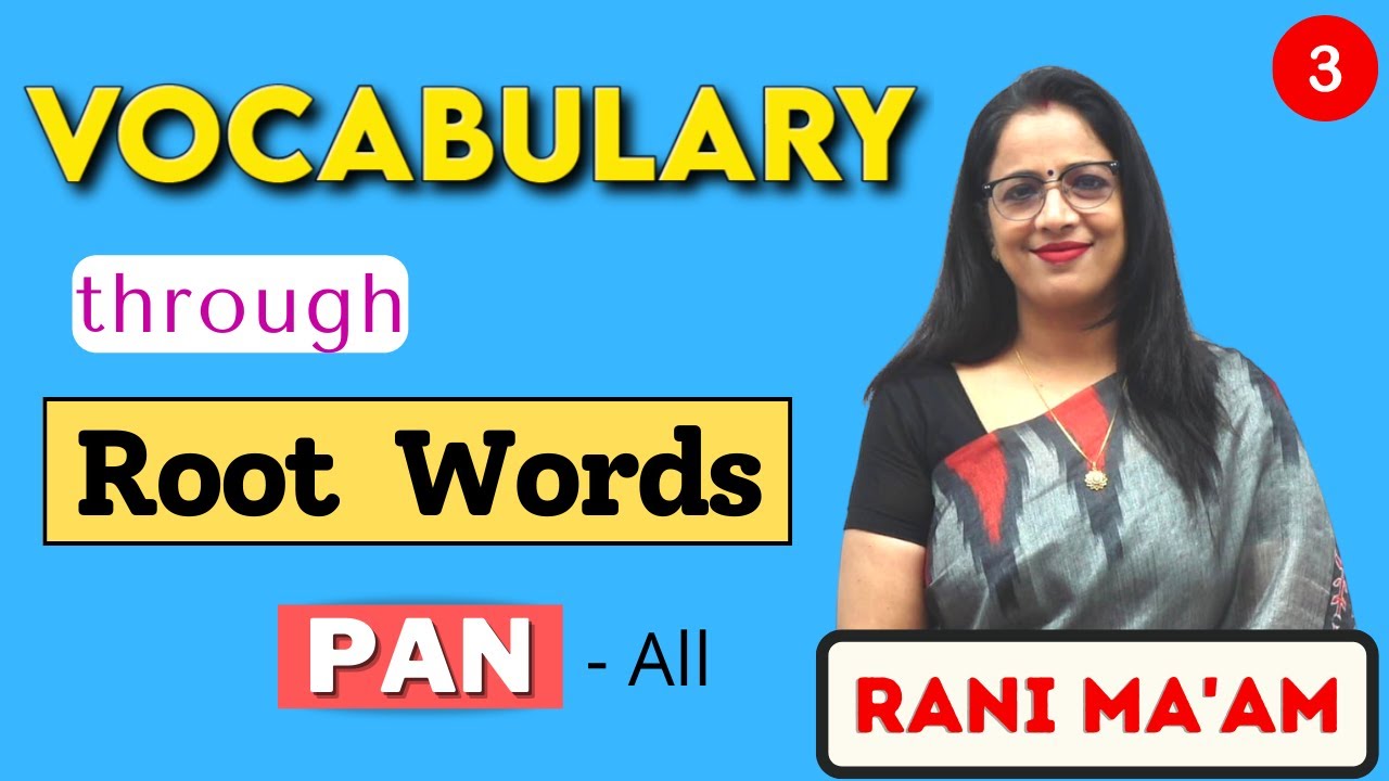Vocabulary Through Root Words PAN Root Word Synonyms Antonyms vocabulary-through-root-words-pan-root-word-synonyms-antonyms