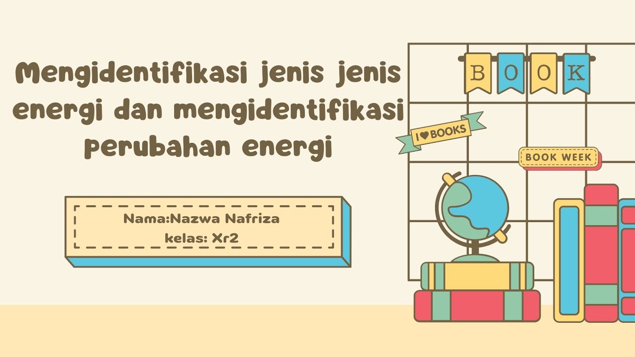 mengidentifikasi jenis-jenis energi dan mengidentifikasi perubahan ...