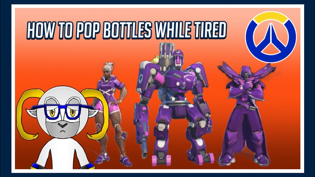 How to Pop Bottles while Tired (Overwatch 2) - YouTube