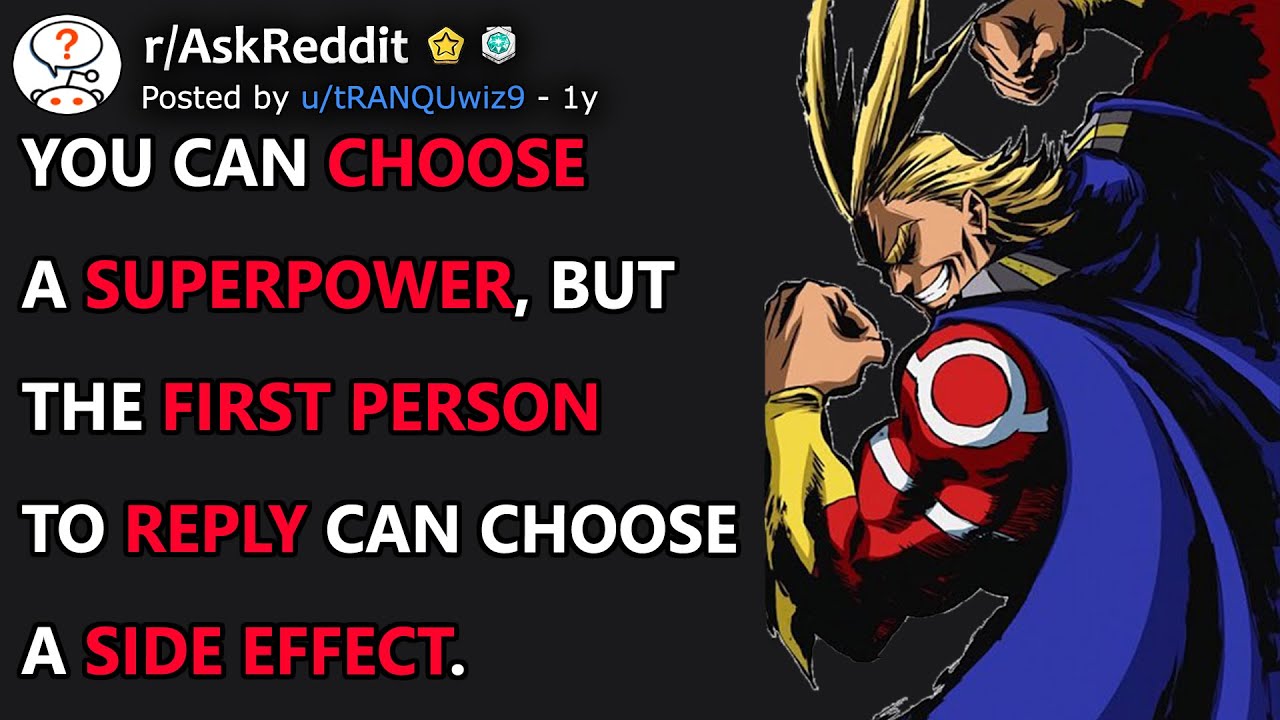 You Can Choose A Superpower But The First Person To Reply Can Choose A Side Effect Raskreddit