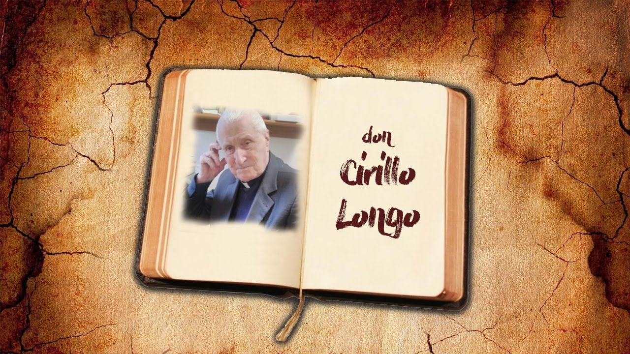 Don Cirillo Longo - Sacerdote sempre, per sempre - YouTube