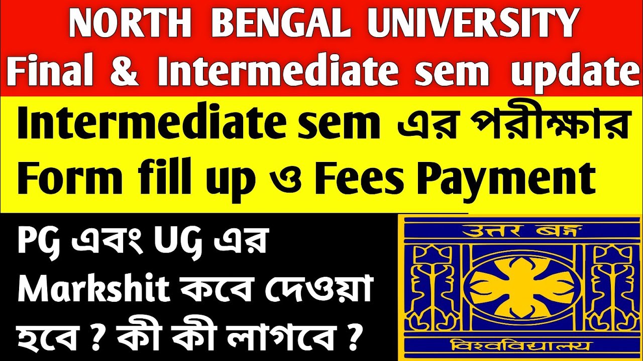 NBU FINAL & INTERMEDIATE SEM UPDATE💥|form fill up|result|nbu exam 2020 ...