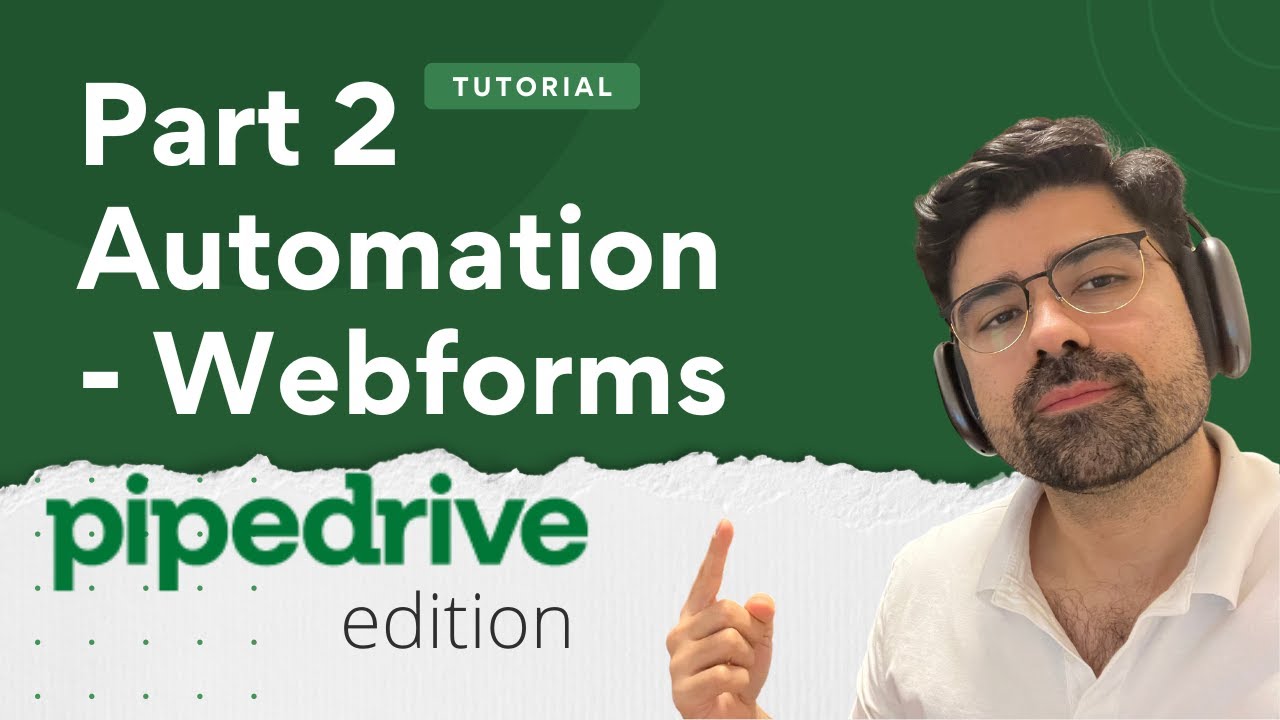 Part 2 Pipedrive Tutorial Automations Webforms Youtube