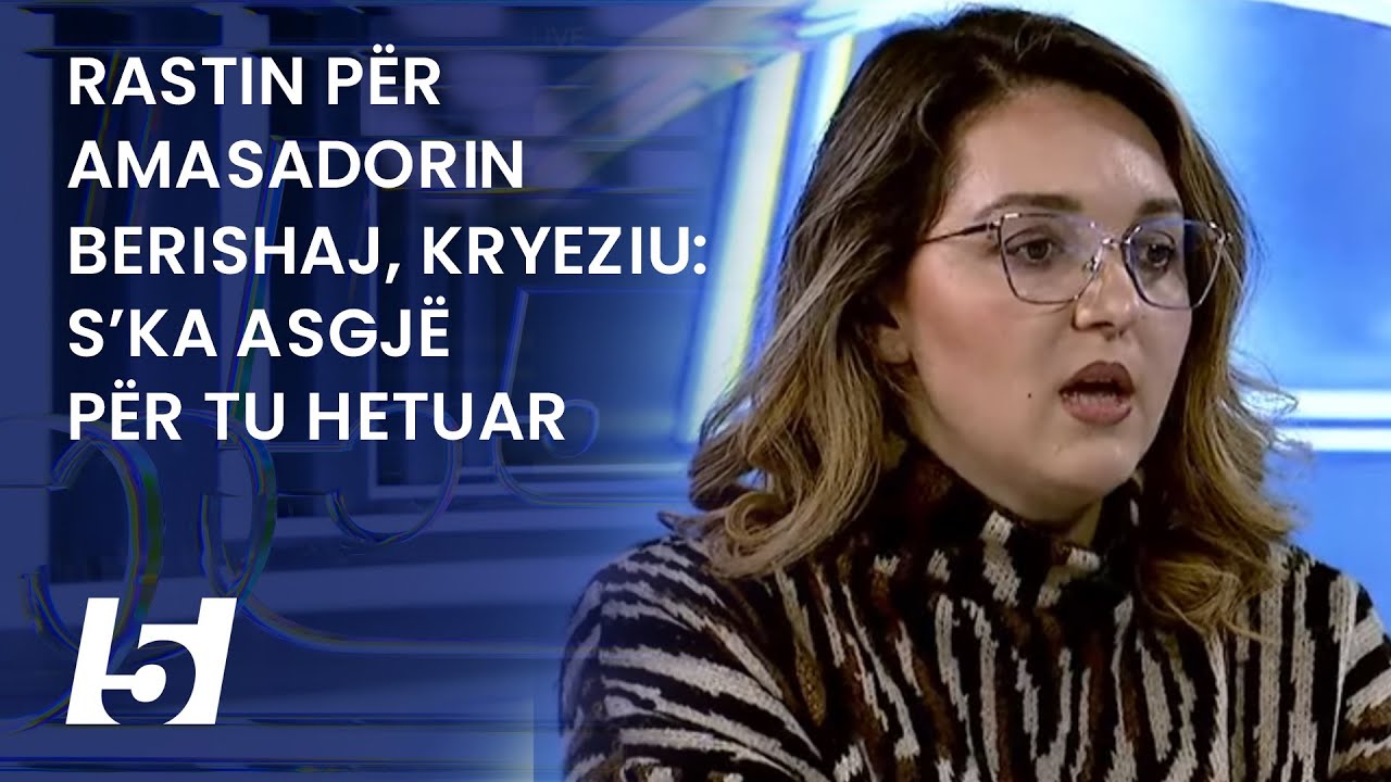 Rastin për amasadorin Berishaj, Kryeziu: S’ka asgjë për tu hetuar - YouTube