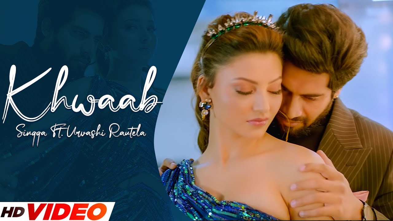 Singga New Song : Khwaab (Official Video) | Ft. Urvashi Rautela | New ...