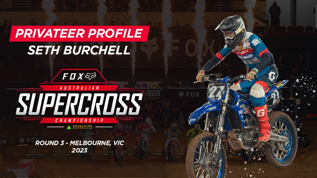 Seth Burchell - Privateer Profile | Australian Supercross - YouTube