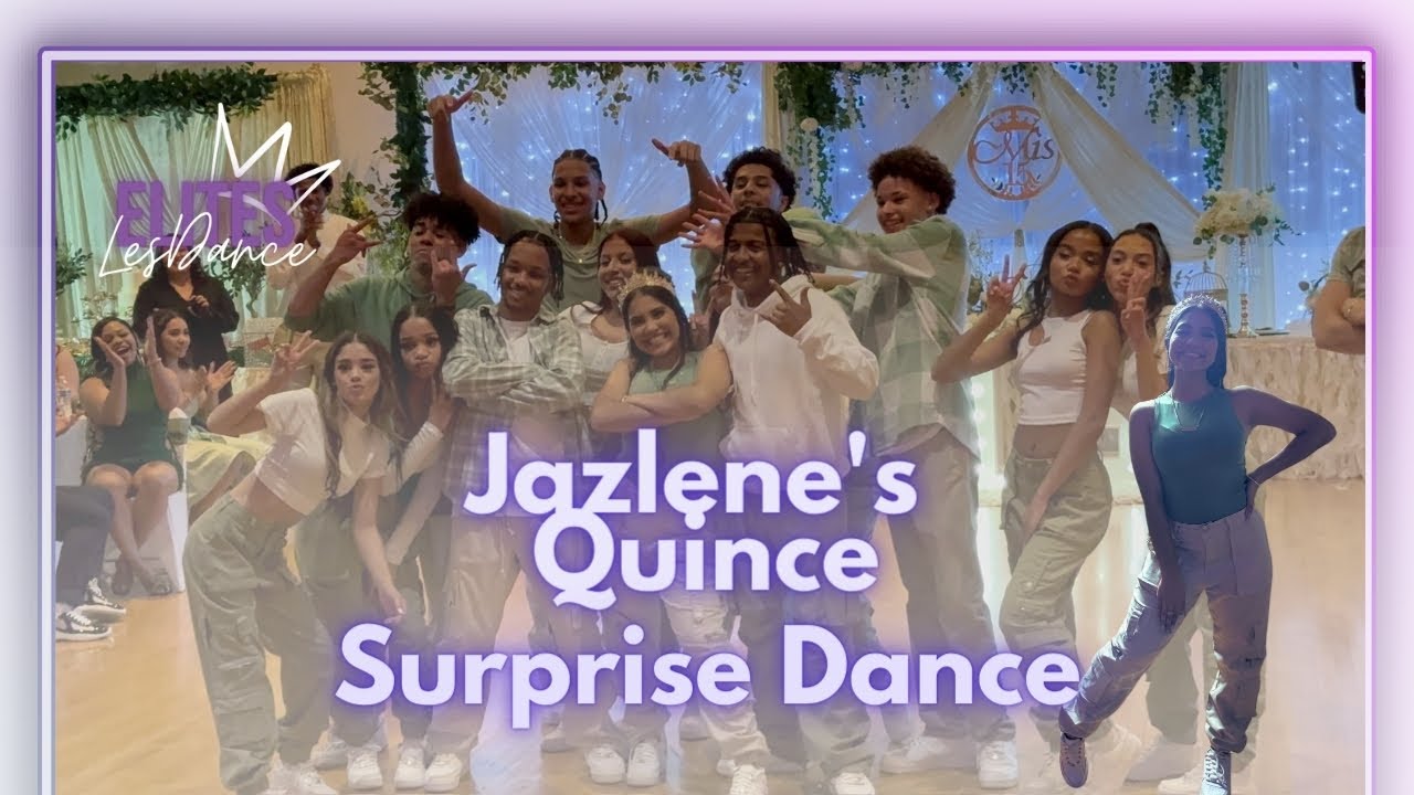 Jazlene's Quince Surprise Dance | LesDance Elites | choreography By Les ...