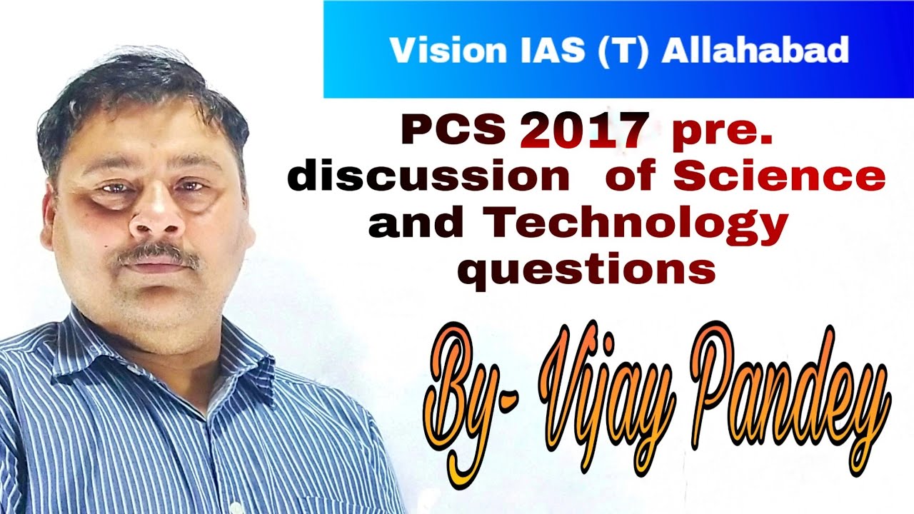 PCS pre. 2017 Science and Technology Questions Discussion - YouTube