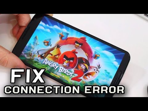 FIX CONNECTION ERROR IN ANGRY BIRDS 2 | HOW TO FIX CONNECTION ERROR IN ...