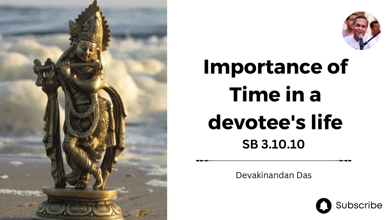 Importance of Time in a devotee's life | Devakinandan Das | 23 Apr 2023 - YouTube