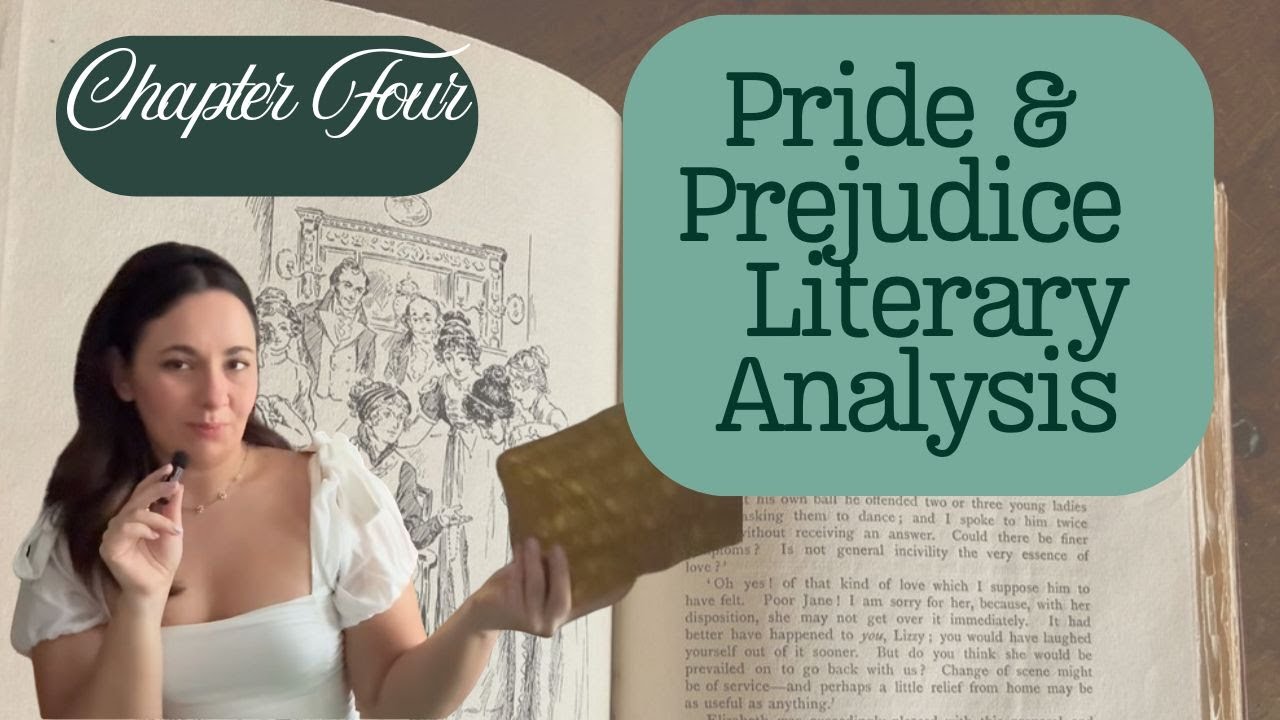 Pride & Prejudice Literary Analysis - Chapter 4 - YouTube