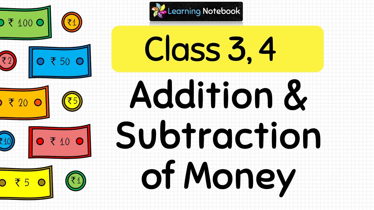 Addition And Subtraction Of Money Class 3 And 4 YouTube Addition And Subtraction Of Money Class 3 And 4 YouTube