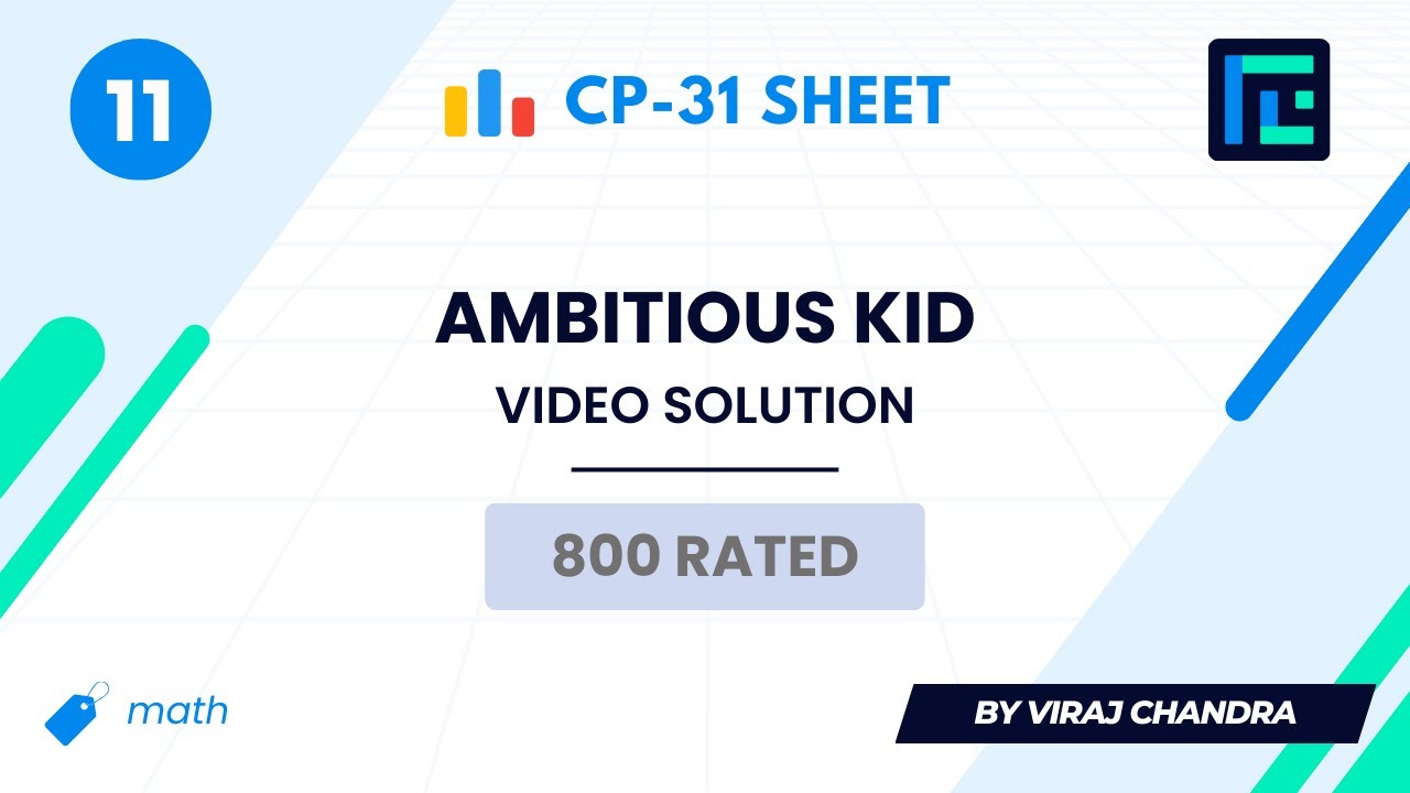#11 Ambitious Kid | Video Solution | 800 Rated | TLE CP-31 Sheet | Best ...