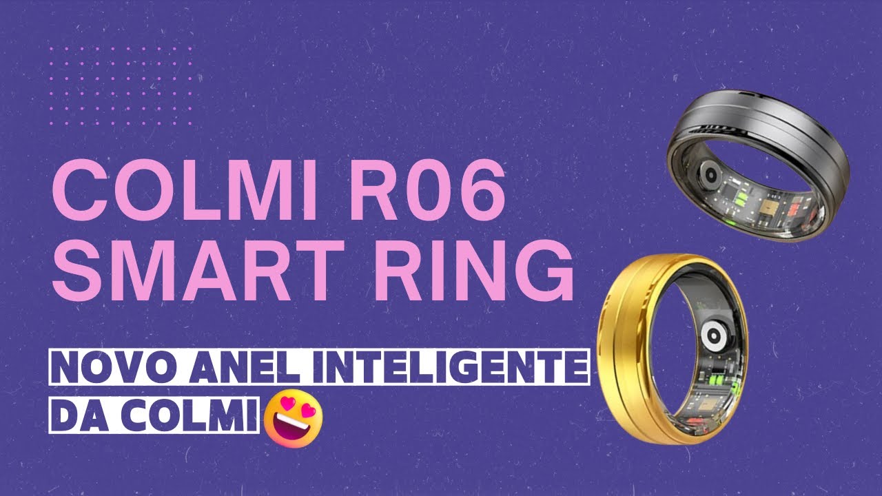 COLMI R06 ANEL INTELIGENTE (UNBOXING E REVIEW COMPLETO)💜 ️👀 - YouTube