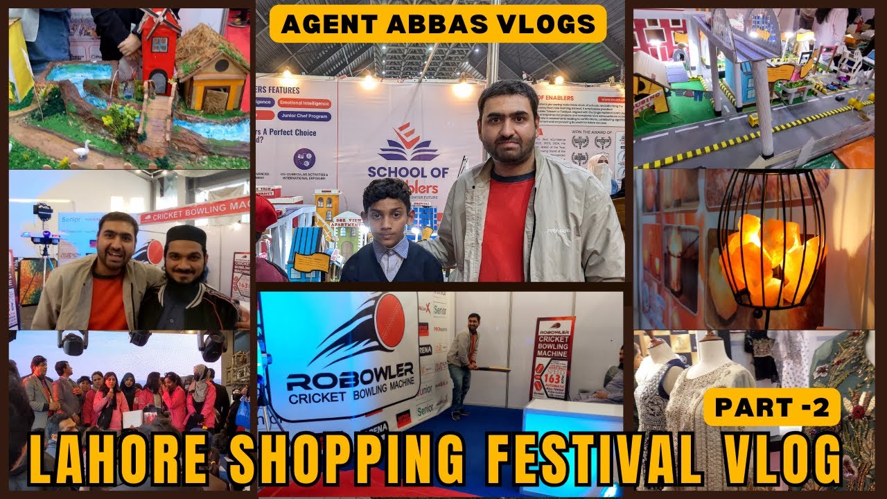 Lahore Shopping Festival Vlog | Part 2 | Agent Abbas Vlogs | Lahore ...