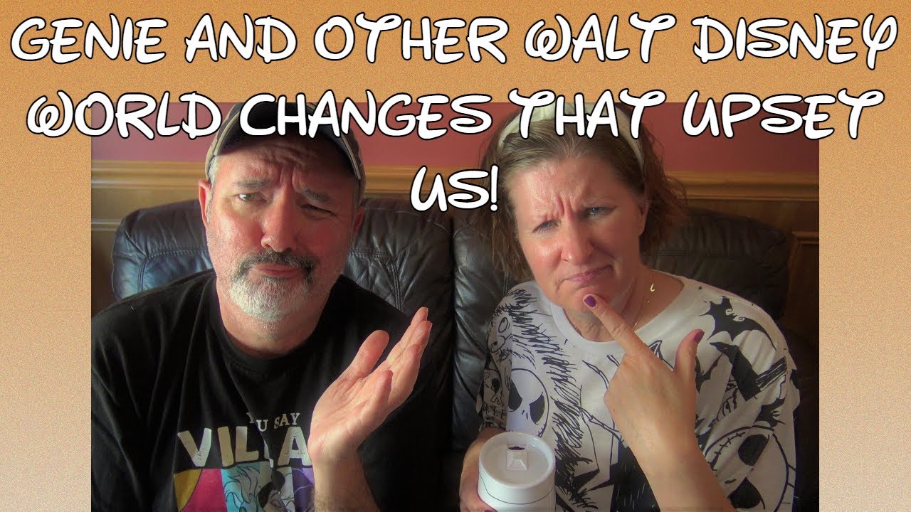 GENIE and OTHER DISNEY WORLD CHANGES THAT UPSET US! - YouTube