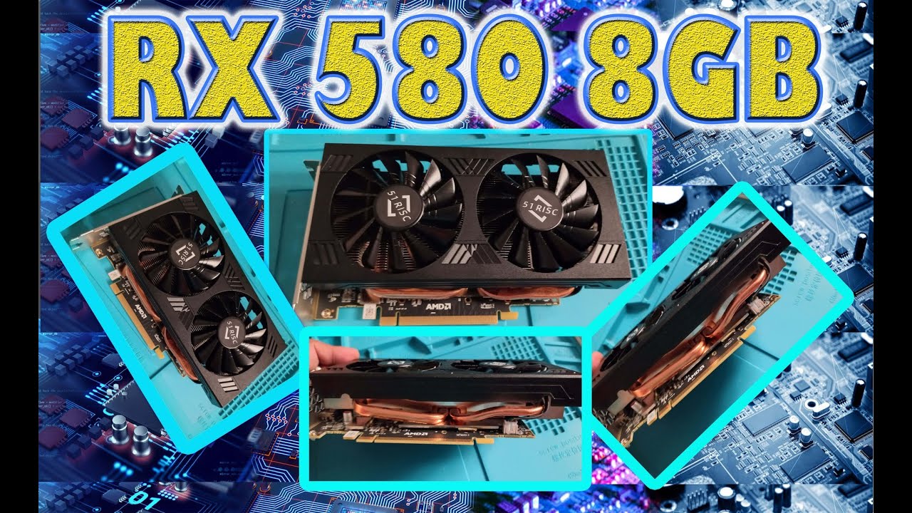 RX 580 8GB 2048SP DA 51RISC - YouTube