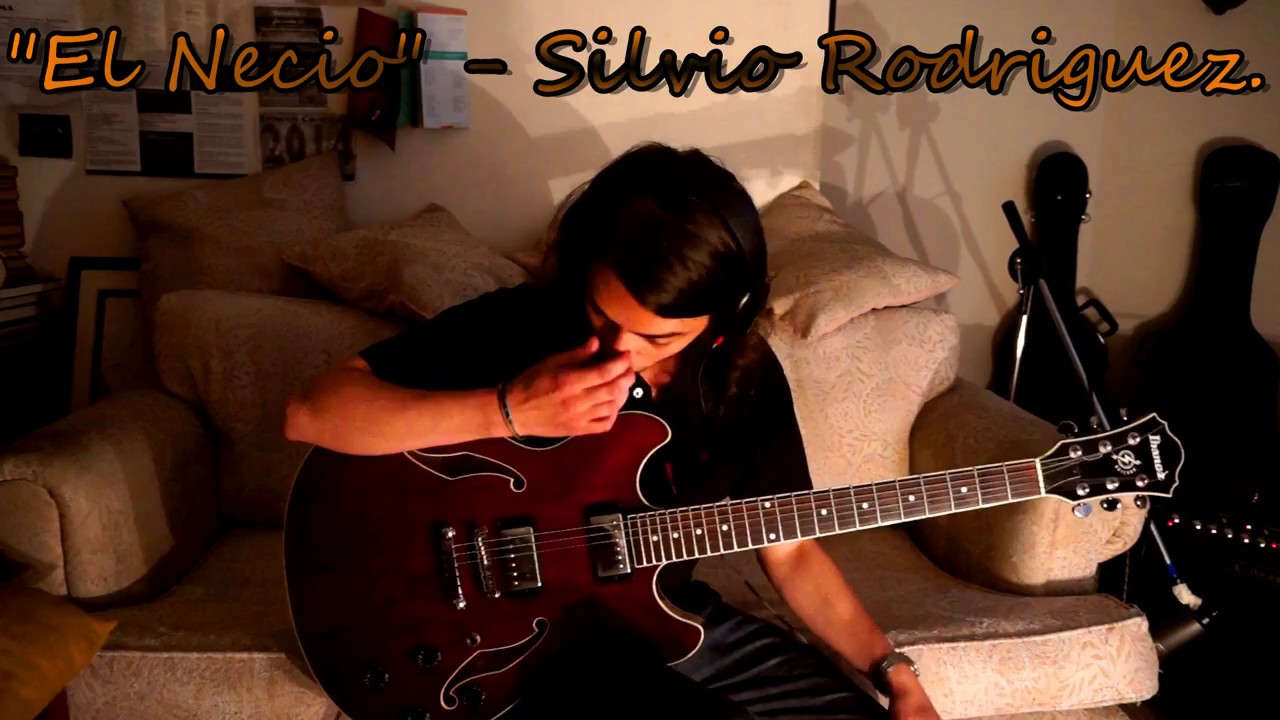 El Necio - Silvio Rodriguez - Chord melody - YouTube